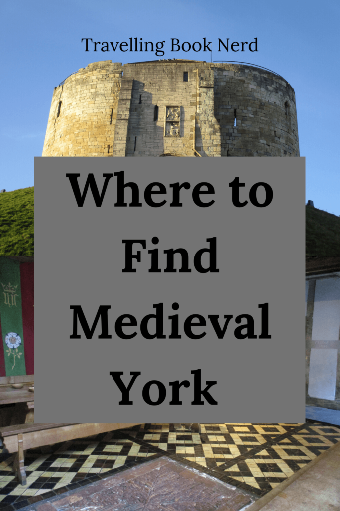 11 Amazing Places to Find Medieval York, England - Travelling Book Nerd